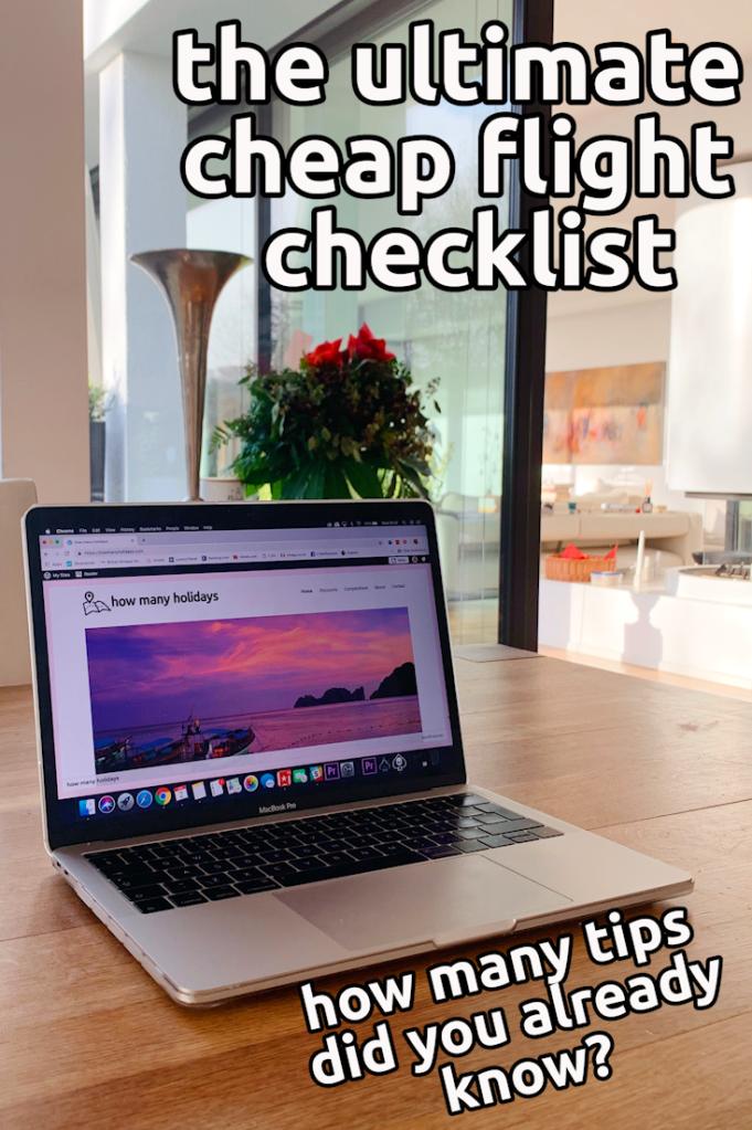 the ultimate checklist for finding cheap flights – how many holidays